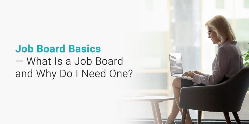 Job Board Basics — What Is a Job Board and Why Do I Need One?